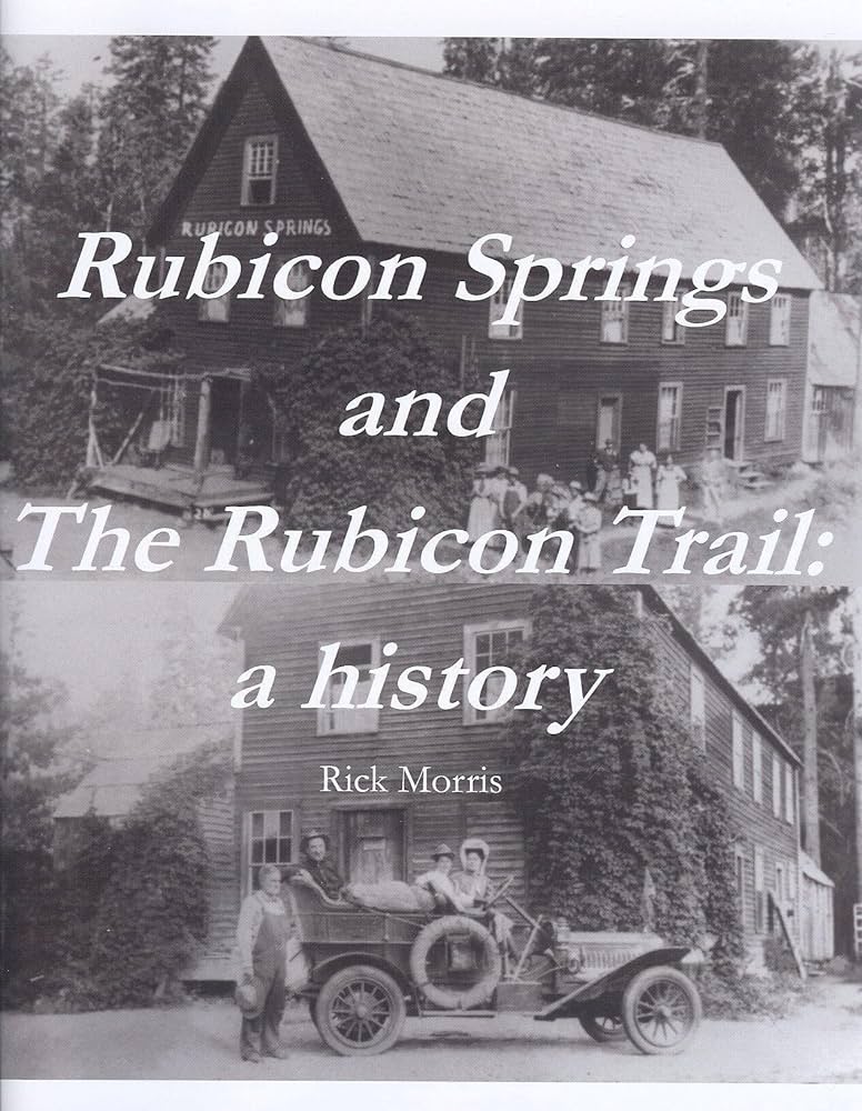 Historical Highlights of Rubicon Soda Springs - Rubicon Springs